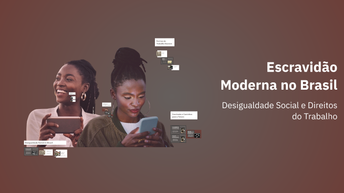 Escravidão Moderna no Brasil by Alice Silveira on Prezi
