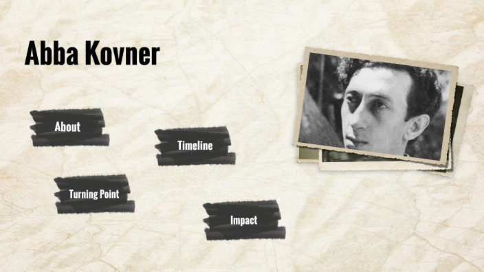 Abba Kovner by Miguel Morales on Prezi