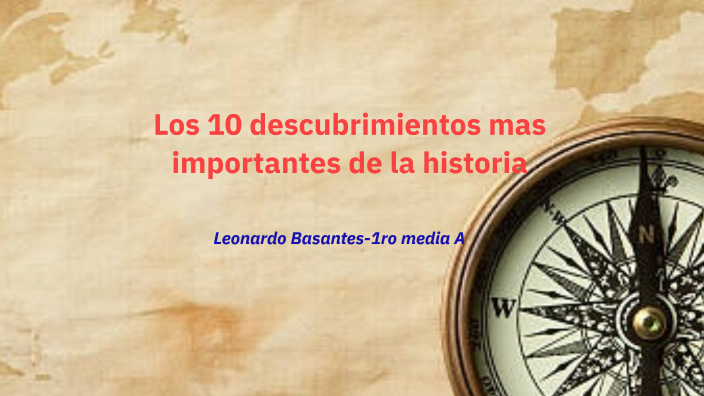 los 10 descubrimientos mas importantes de la historia by LEONARDO ... los 10 descubrimientos mas importantes de la historia by LEONARDO ...