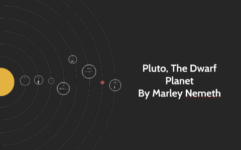 Pluto, The Dwarf Planet by Ashley Stechschulte on Prezi