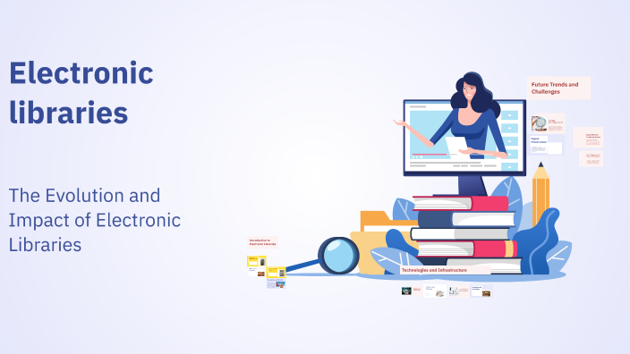 The Future of Electronic Libraries by shoxrux Zokirov on Prezi