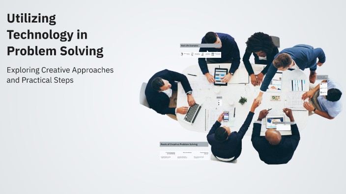 Utilizing Technology in Problem Solving by creo crea on Prezi