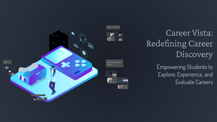 Career Vista: Redefining Career Discovery by guljar Kazi on Prezi