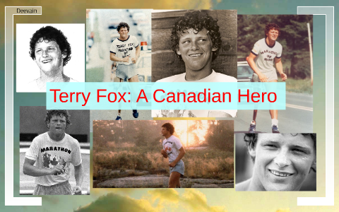 Terry Fox (The Canadian Hero) by Deevain Bedi on Prezi