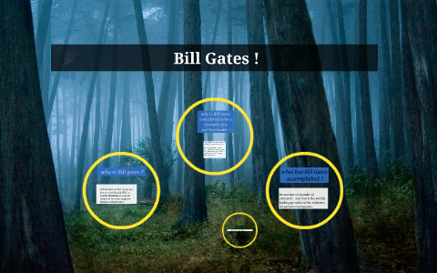 who is Bill Gates ? by pavan gill on Prezi