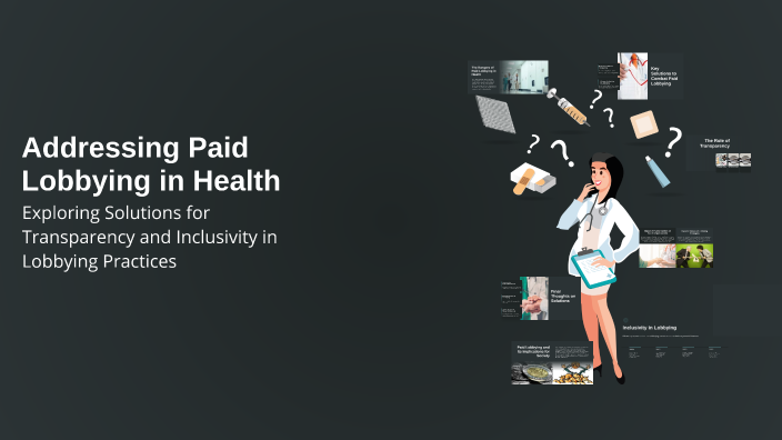 Addressing Paid Lobbying in Health by fred holl on Prezi