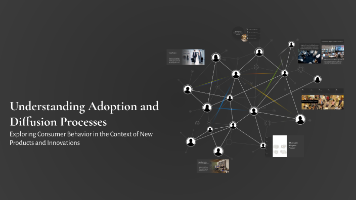 Understanding Adoption and Diffusion Processes by sujitha P on Prezi
