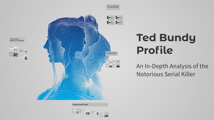 Ted Bundy Profile by LH - 09DD 971704 Rick Hansen SS on Prezi