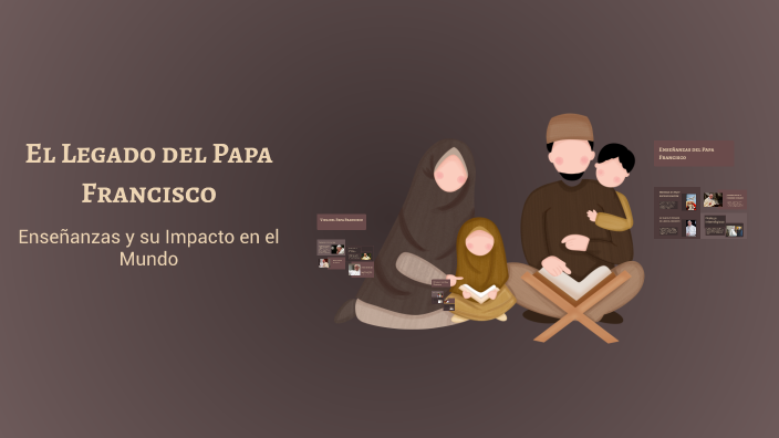 El Legado del Papa Francisco by Carolina Abello on Prezi