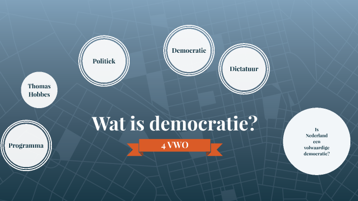 PD V 1 wat is democratie? by Nancy Boswerger on Prezi