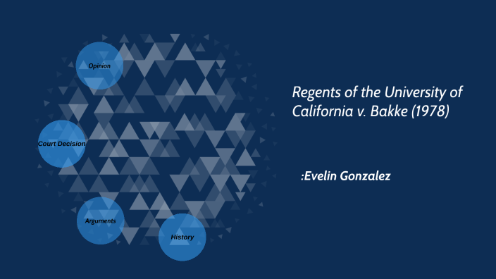 Regents of the University of California v. Bakke by Evelin Gonzalez on ...