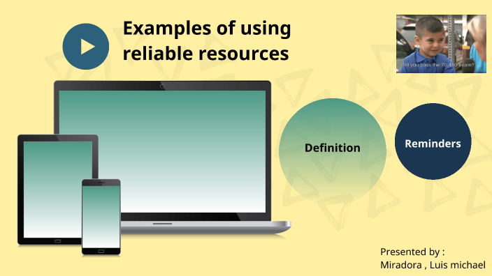 examples of use of reliable resources by luis michael miradora on Prezi
