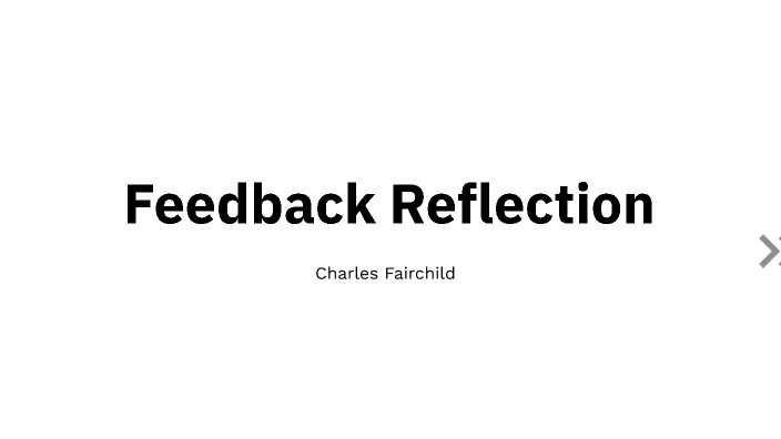 Feedback Reflection by Noah Fairchild on Prezi