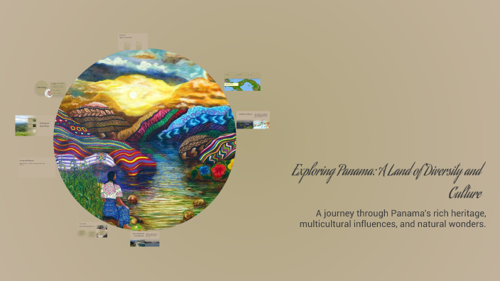 Exploring Panama: A Land of Diversity and Culture by Amy Lennertz on Prezi