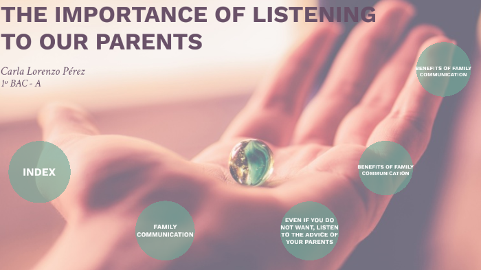 The importance of listening to your parents by Carla Lorenzo Pérez on Prezi