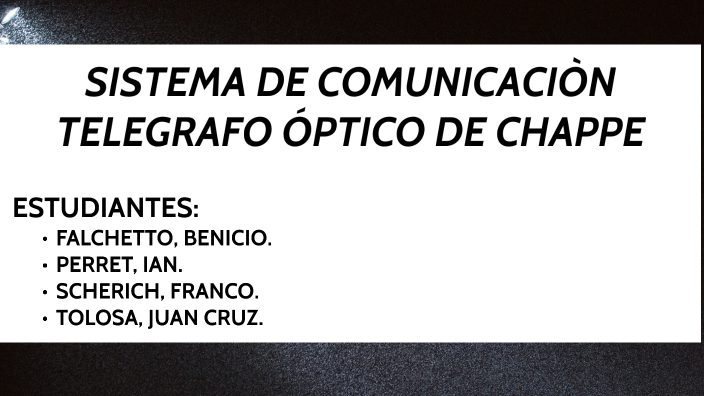 TELEGRAFO DE CHAPPE by Ian Perret on Prezi