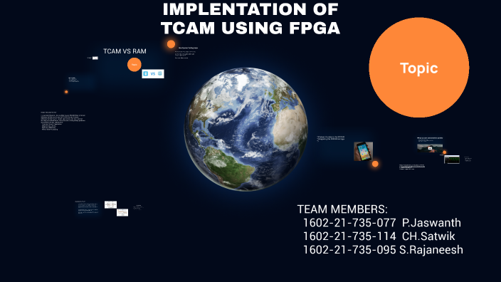 IMPLEMENTATION OF TCAM USING FPGA by Sunkari Rajaneesh on Prezi