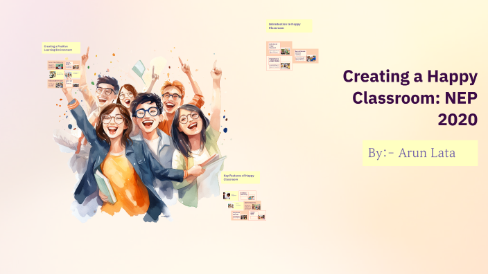 Creating a Happy Classroom: NEP 2020 by trisha goyal on Prezi