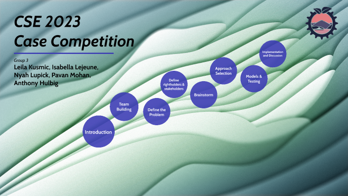 CSE Case Competition 2023 - Group 3 by Anthony Hulbig on Prezi