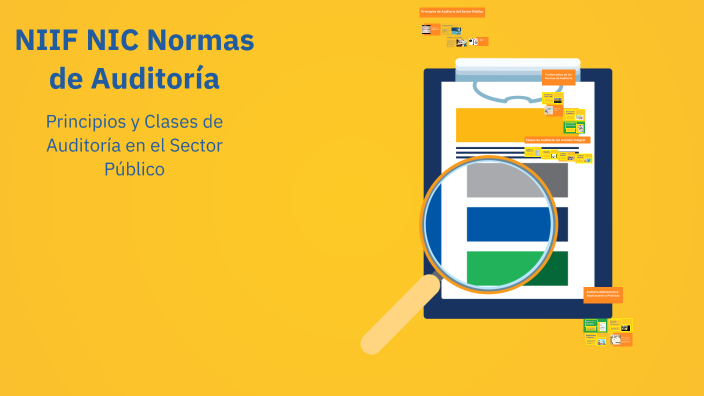 NIIF NIC Normas de Auditoría by Erick Estuardo Morales de León on Prezi