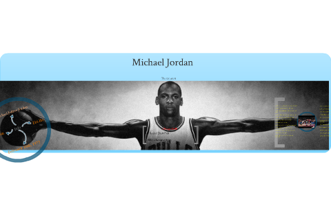 Michael Jordan by norman noonan on Prezi