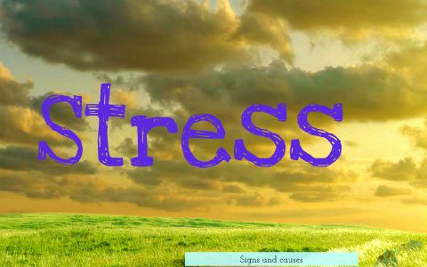 Stress by Alisa Franco on Prezi