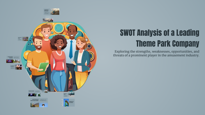 SWOT Analysis of a Leading Theme Park Company by naira ramadani on Prezi