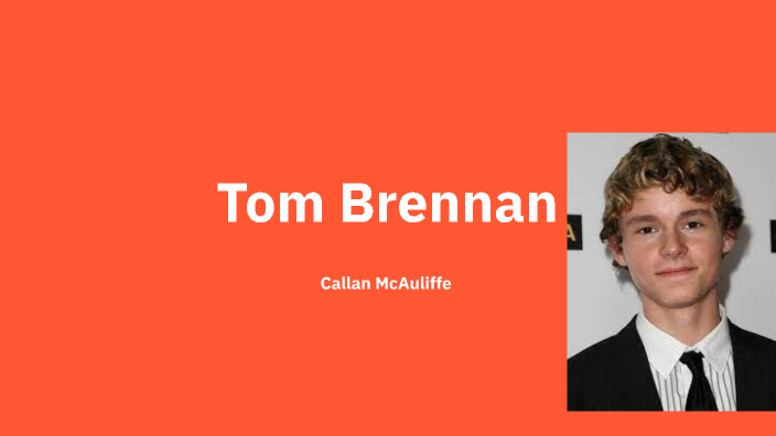 Tom Brennan by Lochlan Evans on Prezi