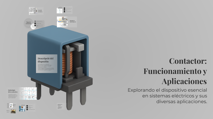 Contactor: Funcionamiento y Aplicaciones by Arnau Carrera on Prezi