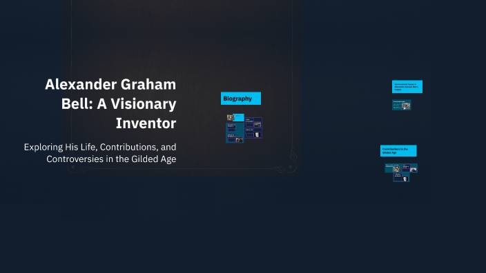 Alexander Graham Bell: A Visionary Inventor by Tyla Tharp on Prezi