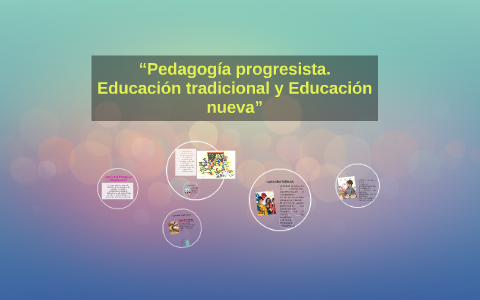 “Pedagogía progresista. Educación tradicional y Educación nu by Paulina ...