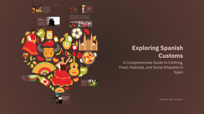 Exploring Spanish Customs by Andrea De Carlo on Prezi