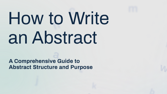 How to Write an Abstract by Jill Josefsson on Prezi