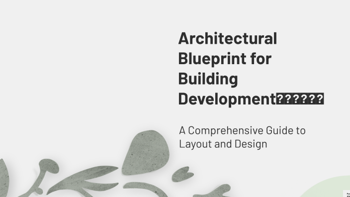 Architectural Blueprint for Building Development by Мария Иванова on Prezi
