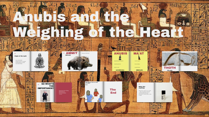 Anubis and the Weighing of the Heart by Elijah Koenig on Prezi