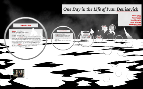 One Day in the Life of Ivan Denisovich by Logan Schauer on Prezi