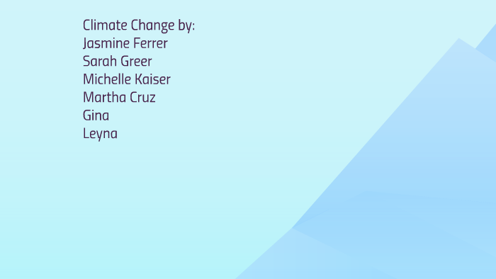 Climate Change by Jasmine Ferrer on Prezi