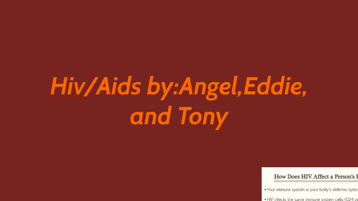 HIV/AIDS school project by Eddie Madrid on Prezi