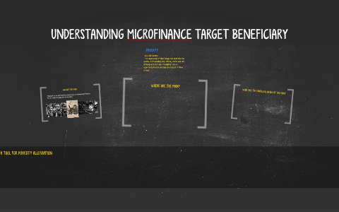 UNDERSTANDING MICROFINANCE TARGET BENEFICIARY by ANNA MARIE RED