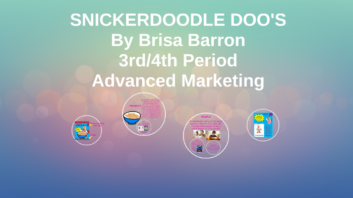 SNICKERDOODLE DOO'S by Brisa Barron on Prezi