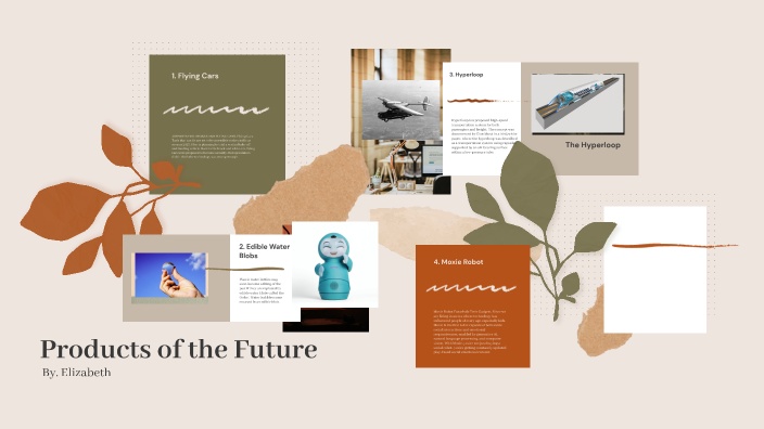 Products of the future by e c on Prezi