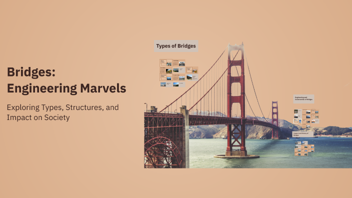 Bridges: Engineering Marvels by Heather Hjelle on Prezi