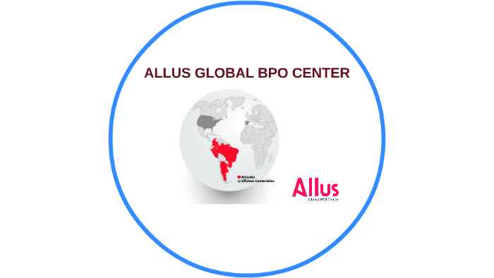ALLUS GLOBAL BPO CENTER by Camilo Ruiz on Prezi