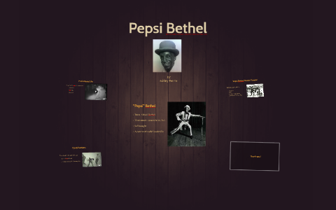 Pepsi Bethel by ash perrin on Prezi