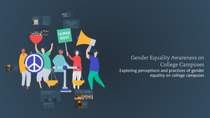 Gender Equality Awareness on College Campuses by Ayush Shinde on Prezi