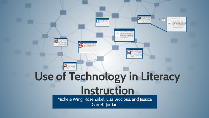 Use of Technology in Literacy Instruction by Jessica Garrett on Prezi
