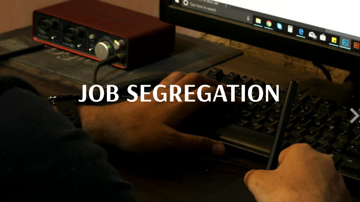 JOB SEGREGATION by Syndy Emelike on Prezi