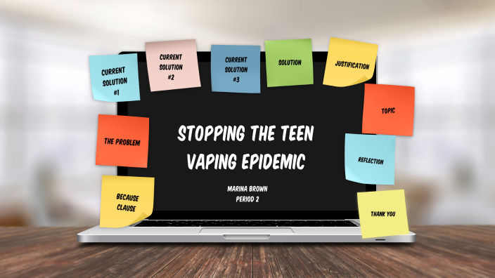 Stopping the Teen Vaping Epidemic by Marina Brown on Prezi