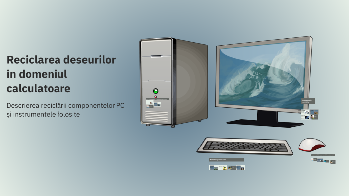 Reciclarea deseurilor in domeniul calculatoare by Артем Молла on Prezi