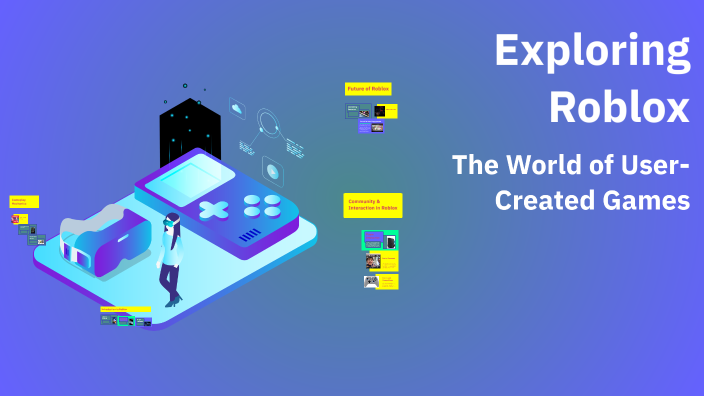 Exploring Roblox by Laila Gist on Prezi